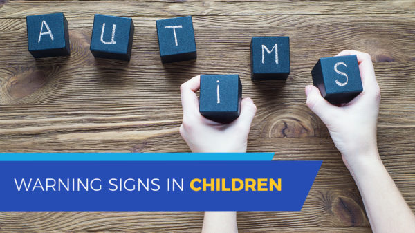 Does My Chid Have Autism? The Early Signs In Children